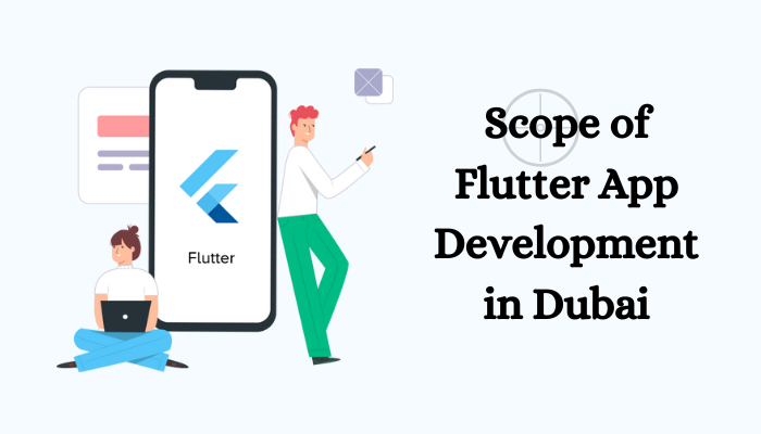 Scope of Flutter app development in Dubai — marco880